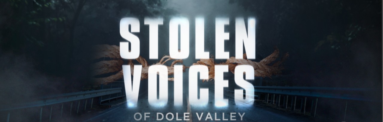 New True Crime Podcast ‘Stolen Voices of Dole Valley’ Tells Unheard ...